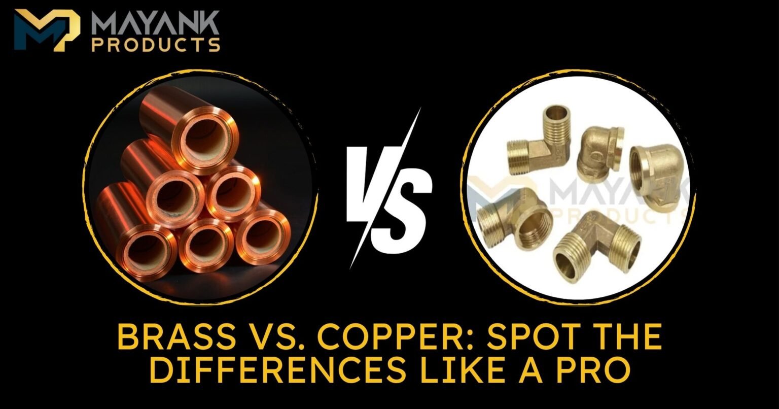 Brass vs Copper: Key Differences, Uses, and Benefits